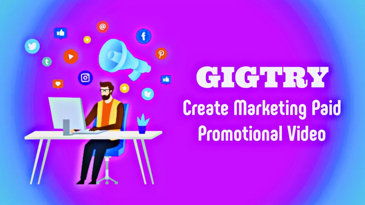 Create Paid Promotional Marketing Video | GigTry